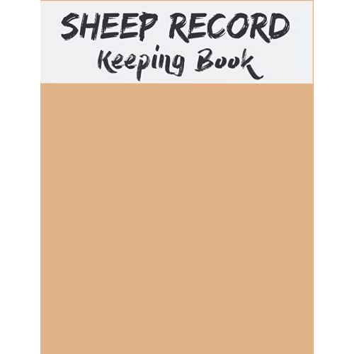 Sheep Record Keeping Book: Journal Record Keeping Tracker for Breeding ...