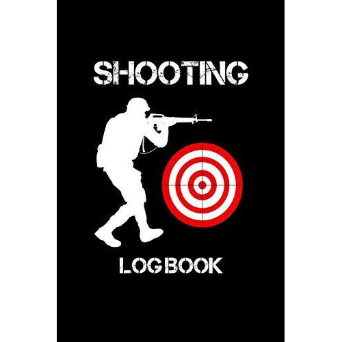 Shooting Log Book: 6" X 9" 151 Pages, Target, Handloading Logbook, Long ...
