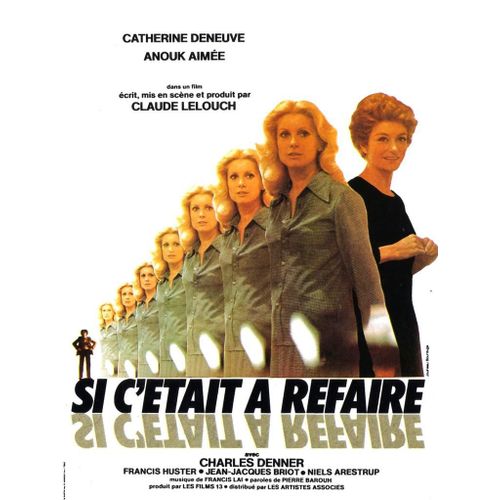 Si c'était à refaire - de claude lelouch - catherine deneuve - anouk ...