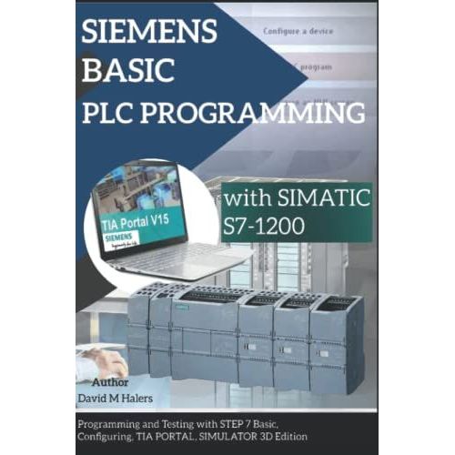 Siemens Basic Plc Programming With Simatic S7-1200: Programming And ...