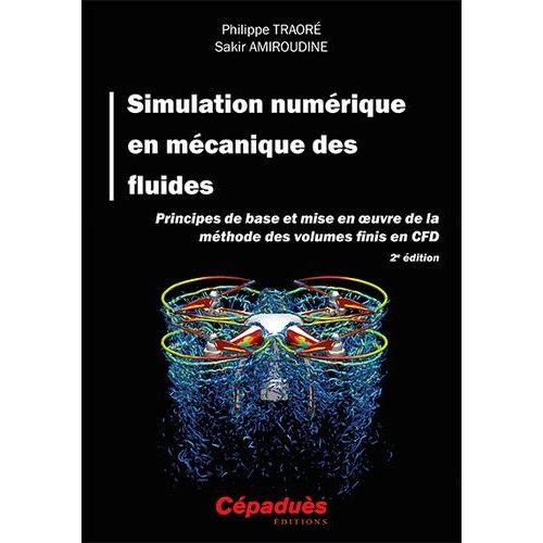 Simulation Numérique En Mécanique Des Fluides - Principes De Base Et Mise En Oeuvre De La ...