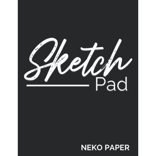 Sketch Pad: Sketch Pad : grand carnet de dessin, cahier de croquis et ...