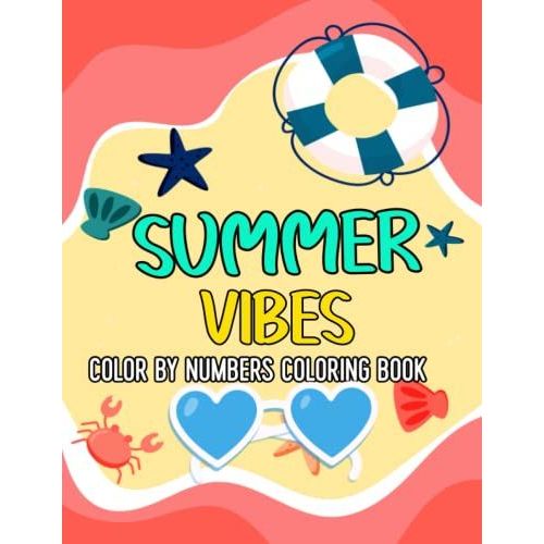Summer Vibes Color By Numbers Coloring Book: A Kids Day At The Beach ...