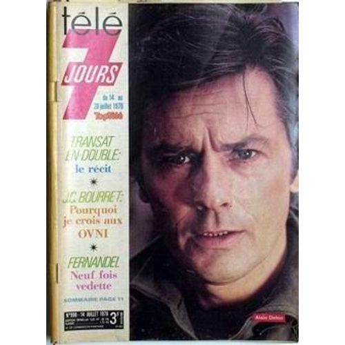 TELE 7 JOURS N° 998 DU 14/07/1979 - TRANSAT EN DOUBLE. J.C. BOURRET - OVNI. FERNANDEL. ALAIN ...