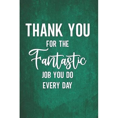Thank You for the Fantastic Job You Do Every Day: Team Appreciation ...