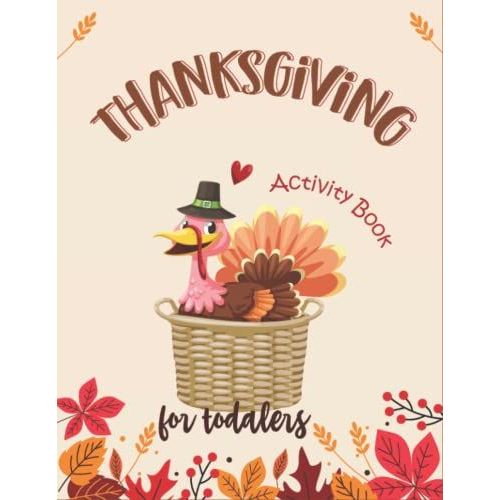 Thanksgiving Activity Book for Toddlers: A Fun Kid Workbook Game For ...