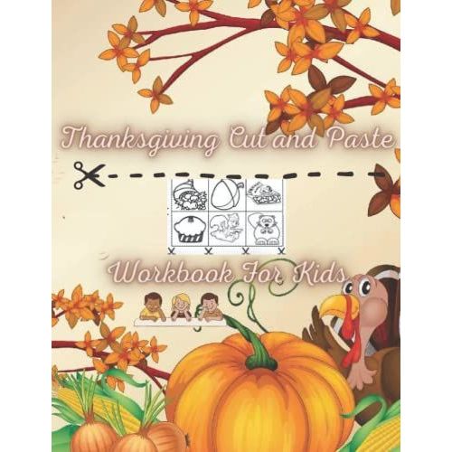 Thanksgiving Cut and Paste Workbook for Kids: Perfect Thanksgiving cut ...