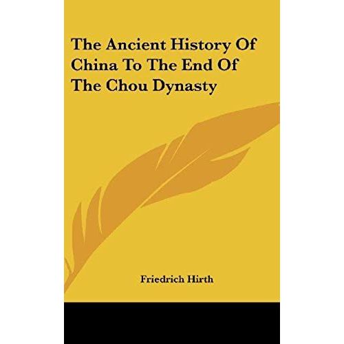 The Ancient History Of China To The End Of The Chou Dynasty | Rakuten
