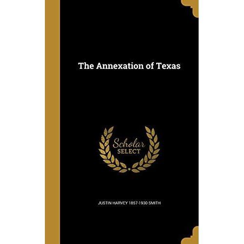 The Annexation Of Texas | Rakuten