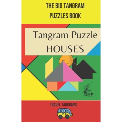 The Big Tangram Puzzles Book - Tangram Puzzle HOUSES - Travel tangrams ...