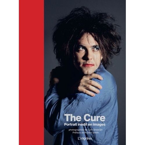 The Cure - Portrait Inédit En Images - Art et culture | Rakuten