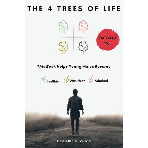 The Four Trees of Life: A Step-by-Step Guide on How to Get the Life ...