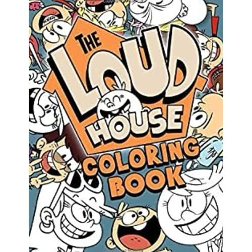 The Loud House Coloring Book: The Loud House Coloring Book: Loud House ...