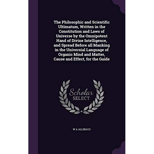 The Philosophic And Scientific Ultimatum, Written In The Constitution ...