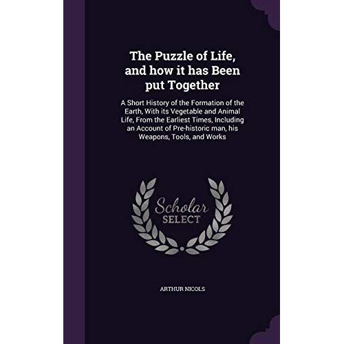 The Puzzle Of Life And How It Has Been Put Together: A Short History Of ...