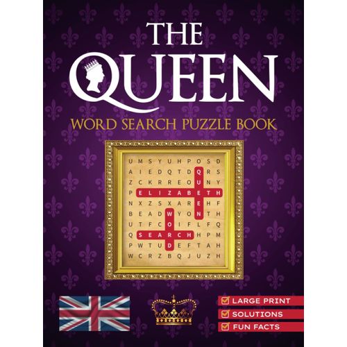 The Queen Word Search Puzzle Book: Large Print, Solutions, Fun Facts ...