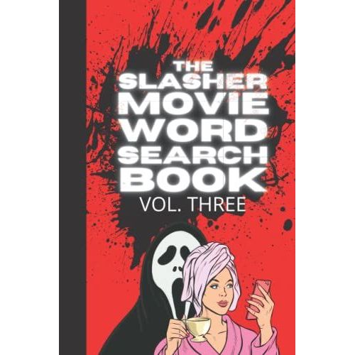 THE SLASHER MOVIE WORD SEARCH VOL. THREE: A Fun and Frightening Horror ...