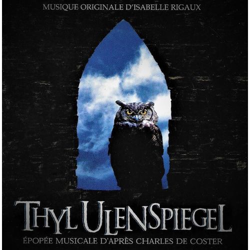 Thyl Ulenspiegel - Epopée musicale d'après Charles De Coster | Rakuten