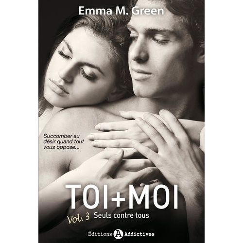 Toi + Moi Tome 3 - Seuls Contre Tous - Livres | Rakuten