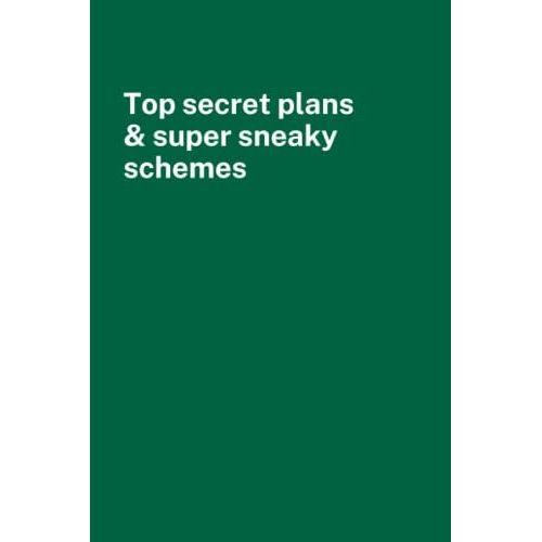 Top secret plans & super sneaky schemes: Notebook With Funny Titles ...