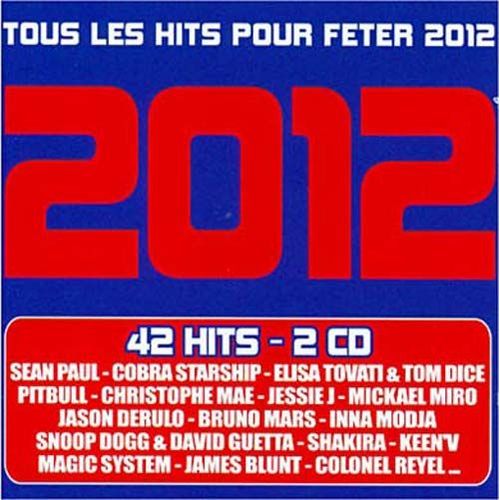 Tous les hits pour fêter 2012 - CD | Rakuten