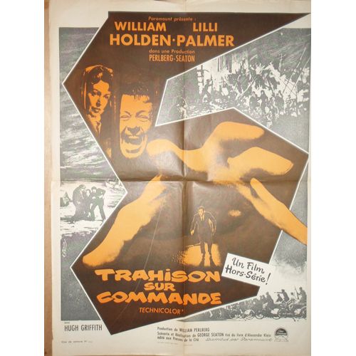 TRAHISON SUR COMMANDE - 1962 - AFFICHE ORIGINALE PLIEE 60 X 80 - WILLIAM HOLDEN - LILLI PALMER ...