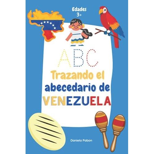 Trazando el Abecedario de Venezuela: Cuaderno de niños para trazar ...