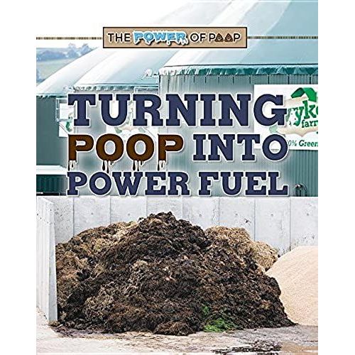 Turning Poop Into Power Fuel (power Of Poop) | Rakuten