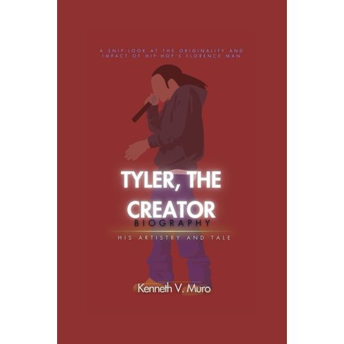Tyler, The Creator Biography: His Artistry And Tale: A Snip-look At The ...