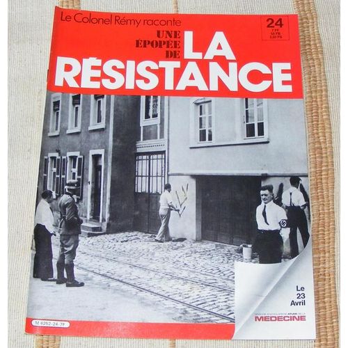 Une épopée de la résistance N° 24 : Le colonel Rémy raconte une épopée ...