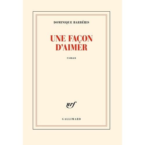 Une Façon D'aimer - Littérature | Rakuten