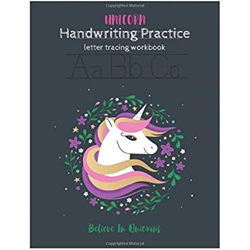 Unicorn Handwriting Practice Letter Tracing Workbook: Dream Come True ...