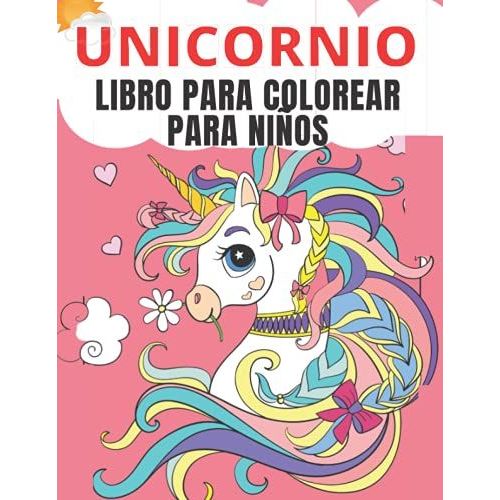 Unicornio Libro Para Colorear Para Niños: Unicornios, Arcoíris, Sirenas ...