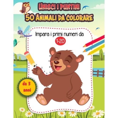 Unisci i puntini 50 Animali da colorare: Impara i primi numeri da 1-20 ...