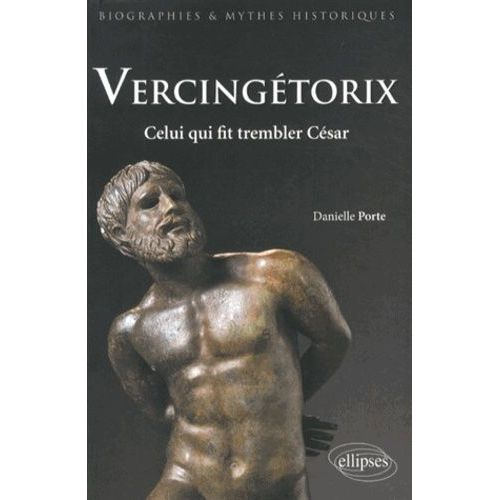 Vercingétorix - Celui Qui Fit Trembler César | Rakuten