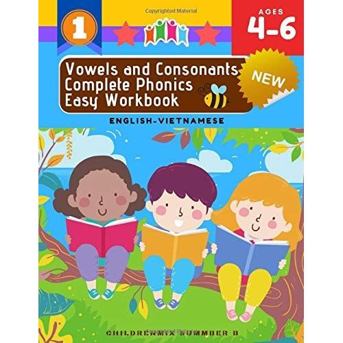 Vowels and Consonants Complete Phonics Easy Workbook English-Vietnamese ...