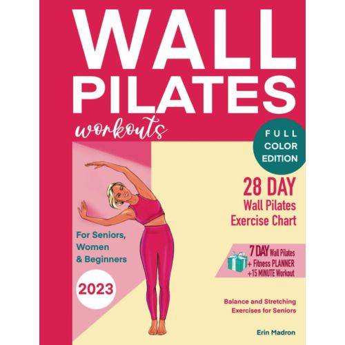 Wall Pilates Workouts: 28 Day Wall Pilates Exercise Chart And 7 Day ...
