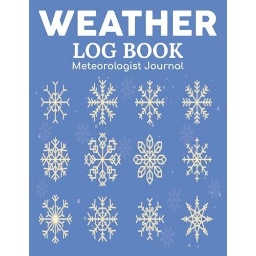 Weather Log Book Meteorologist Journal: Weather Watching Notebook ...