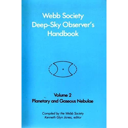 Webb Society Deep Sky Observer's Handbook: Planetary And Gaseous ...