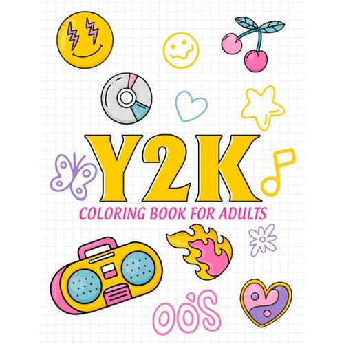 Y2k Coloring Book For Adults: Discover Early 2000s Style And Fashion ...